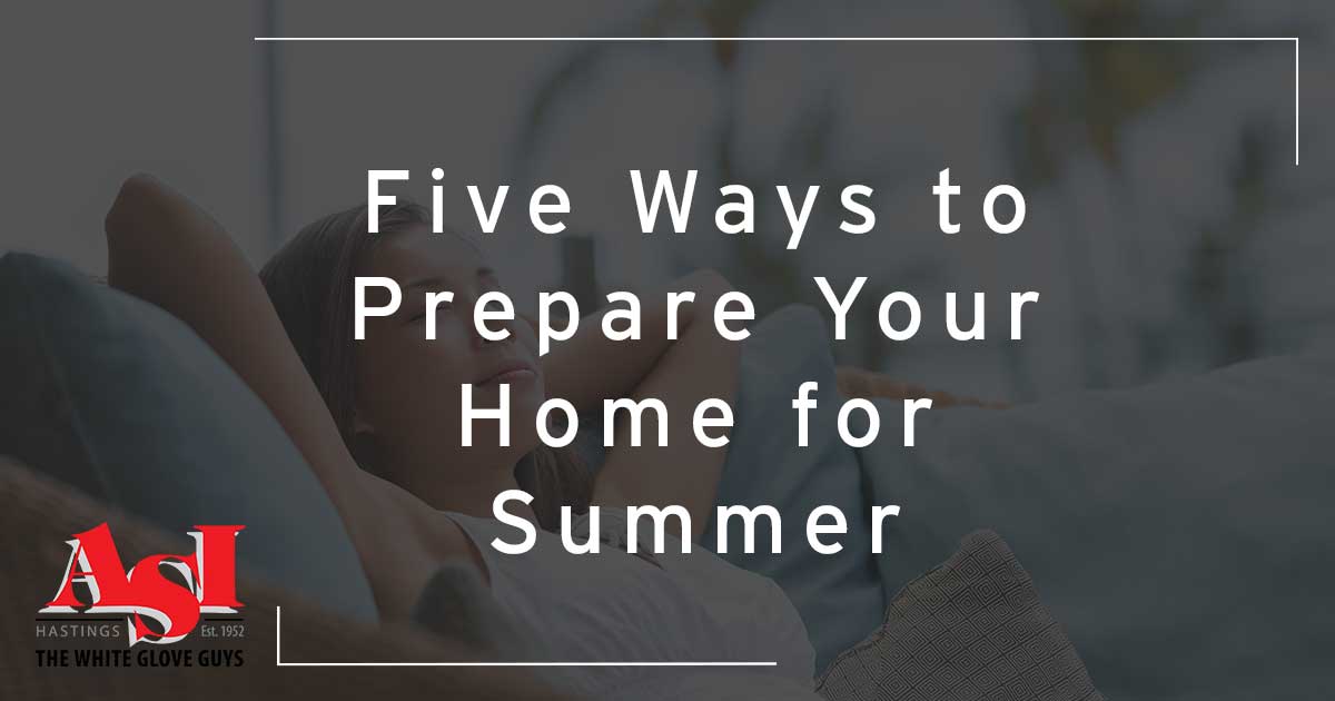 Five Ways to Prepare Your Home for Summer - ASI Hastings
