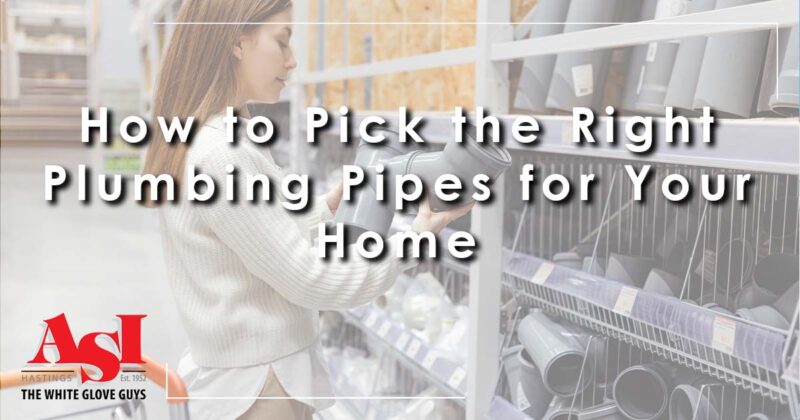 How to Pick the Right Plumbing Pipes for Your Home - ASI Hastings